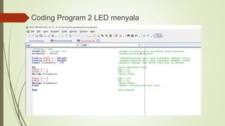 Program 2 led menyala dengan bascom avr 2.0.7.5 | PPT