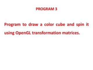 10CSL67 CG LAB PROGRAM 3 | PDF