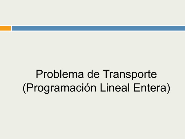 Programacion Lineal Entera | PPTX