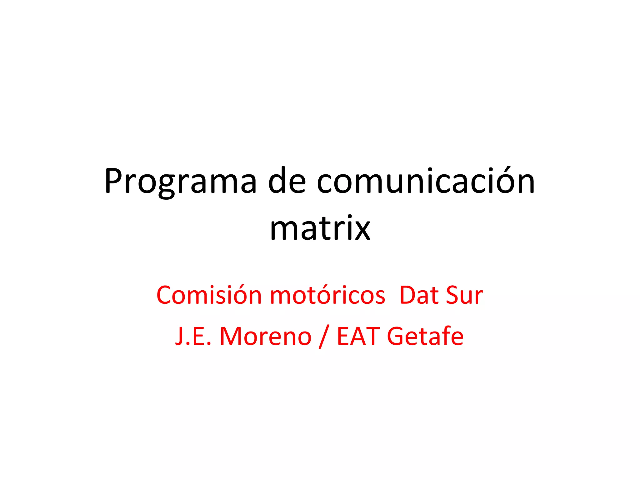 Programa de comunicación matrix | PPT | Family and Relationships