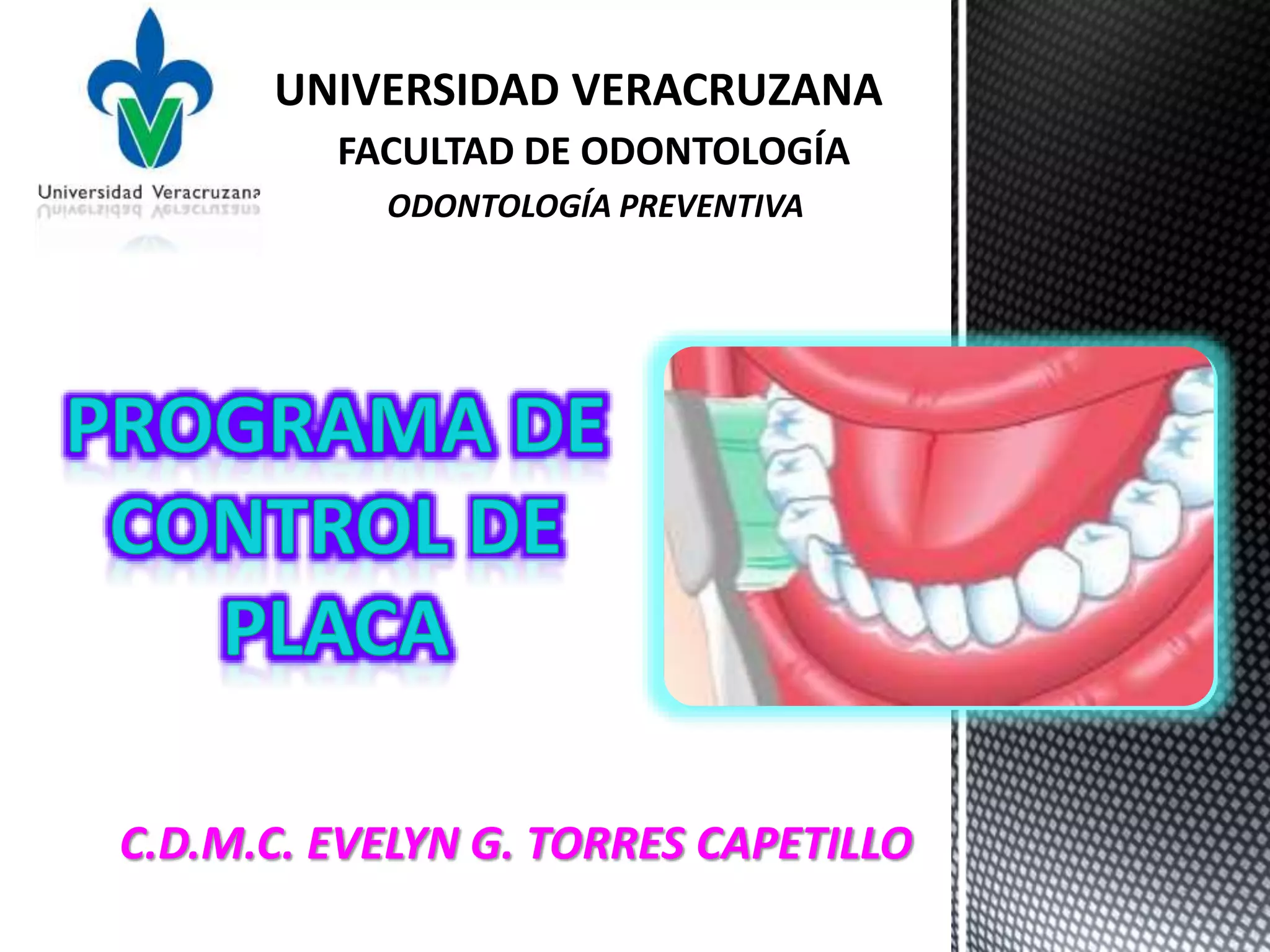 Programa de control de placa odontología preventiva | PPTX