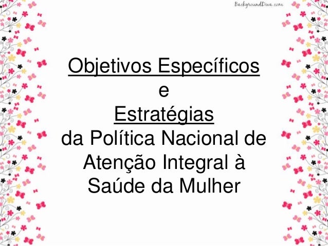 Programa Nacional De Atenção Integral à Saúde Da Mulher