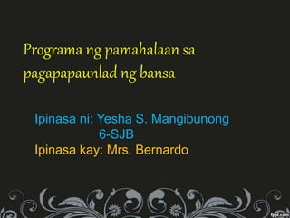 Programa ng pamahalaan mangibunong 6 sjb | PPT