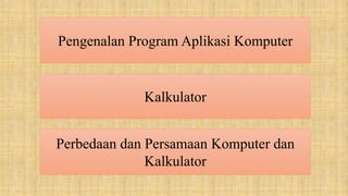 Program aplikasi komputer | PPT