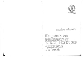 Programarea Interfetelor Cu Visual Basic 6.0 Elemente Speciale[Kovacs Sandor] | PPT