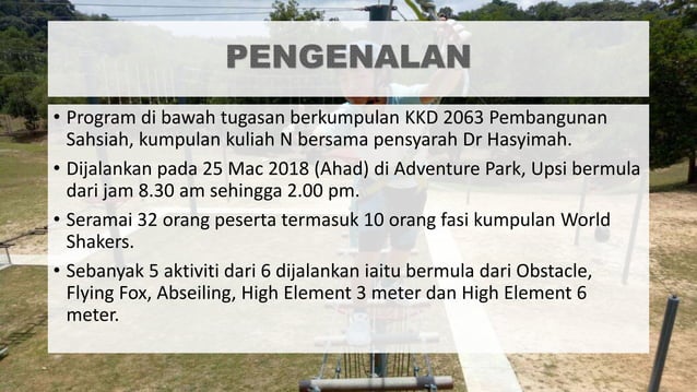 LAPORAN PROGRAM ADVENTURE PARK UPSI, 2017 KKD 2063 | PPTX