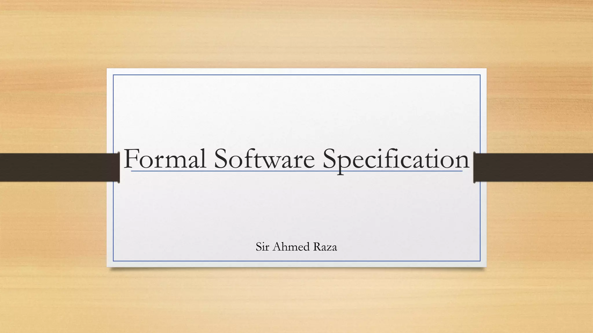 Formal Software Specification Part 1 Ppt