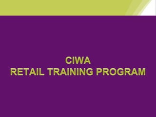 CIWA Retail Training Program Description | PPT