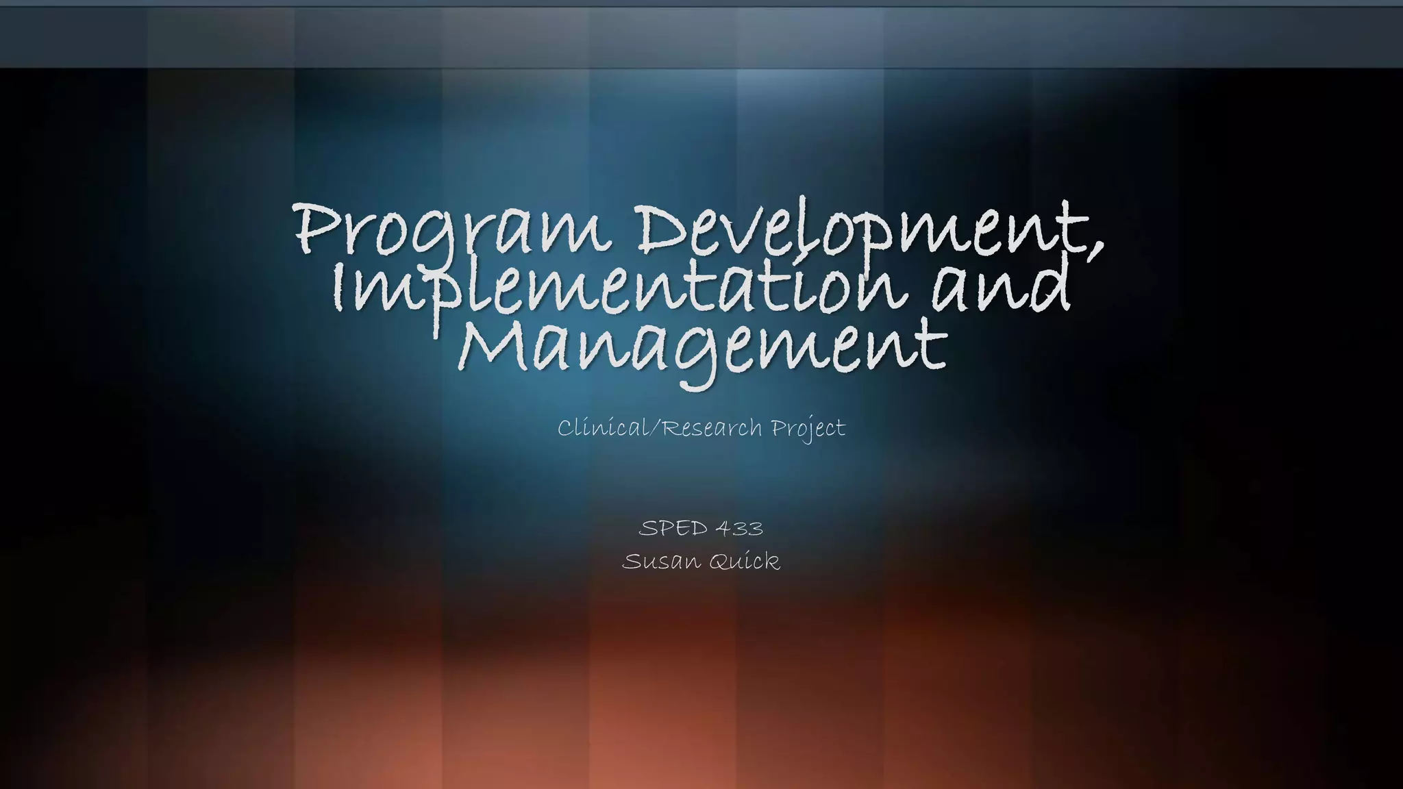 Program development, implementation and management sped 433 | PPT