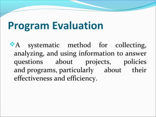 Program Evaluation: Forms and Approaches by Helen A. Casimiro | PPT