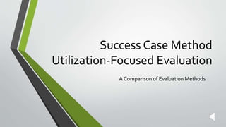 Program Evaluation Method Comparison | PPT