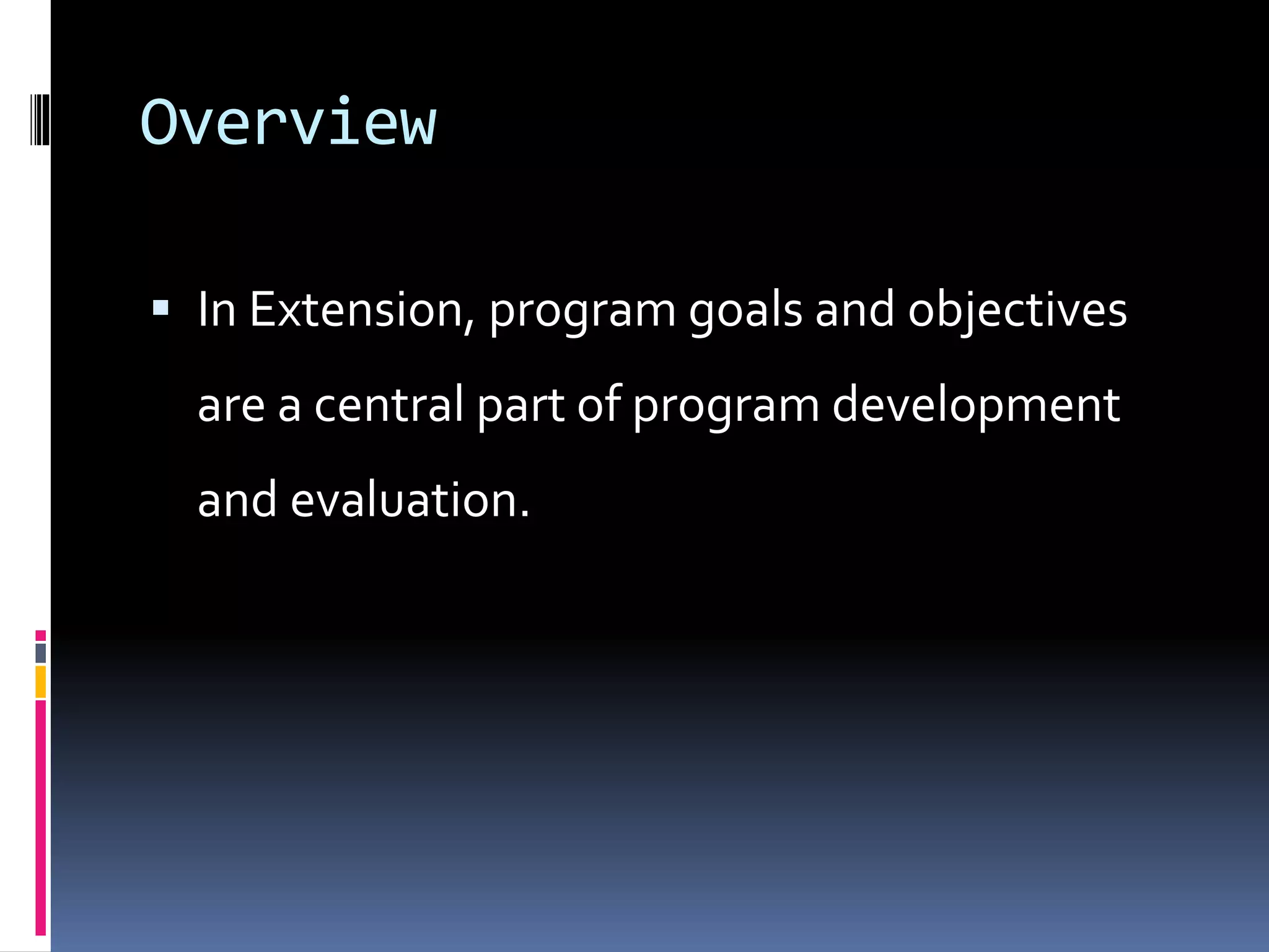 Agricultural extension program goals and objectives .ppt