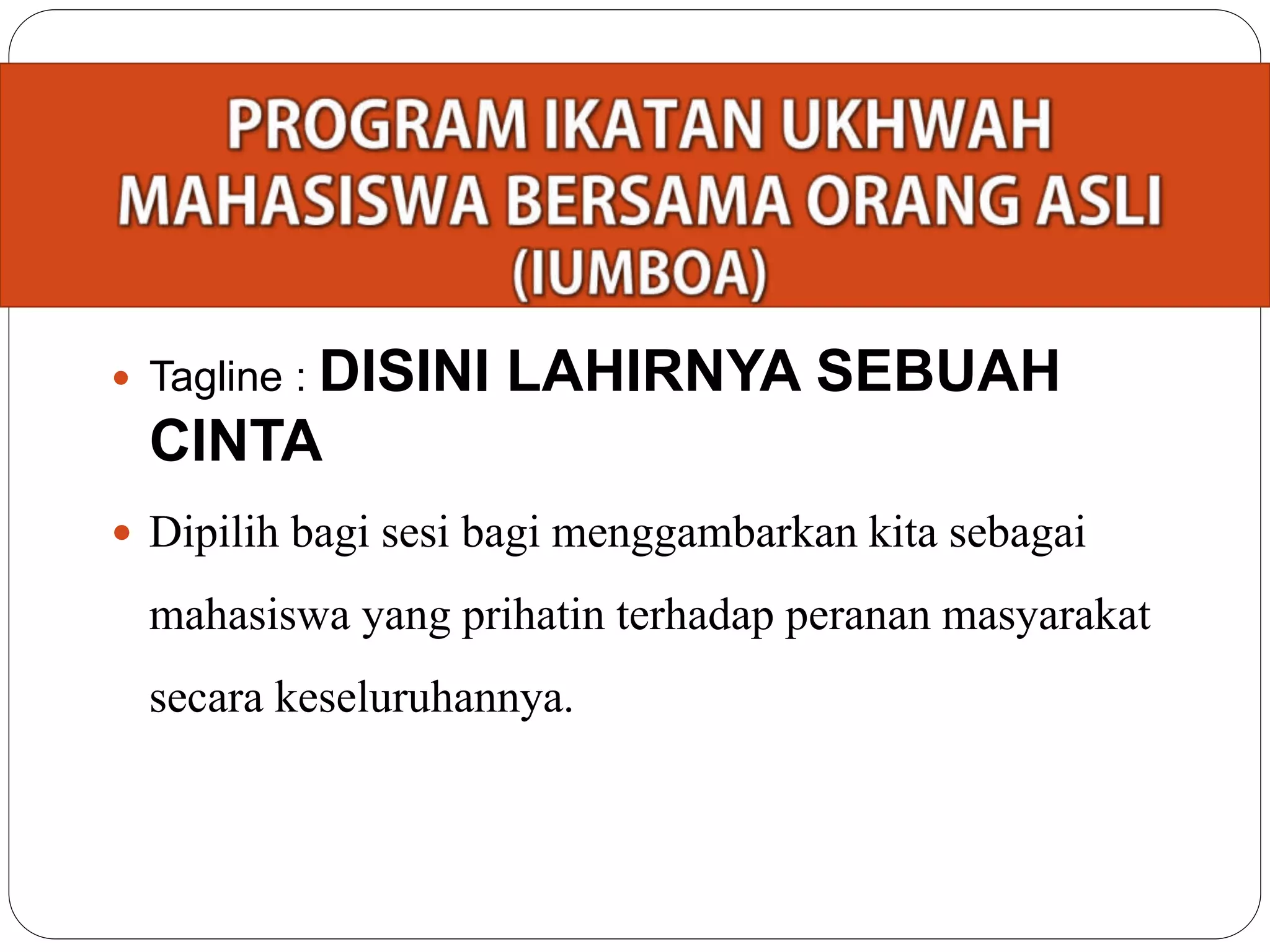 Program ikatan ukhwah mahasiswa bersama orang asli | PPTX