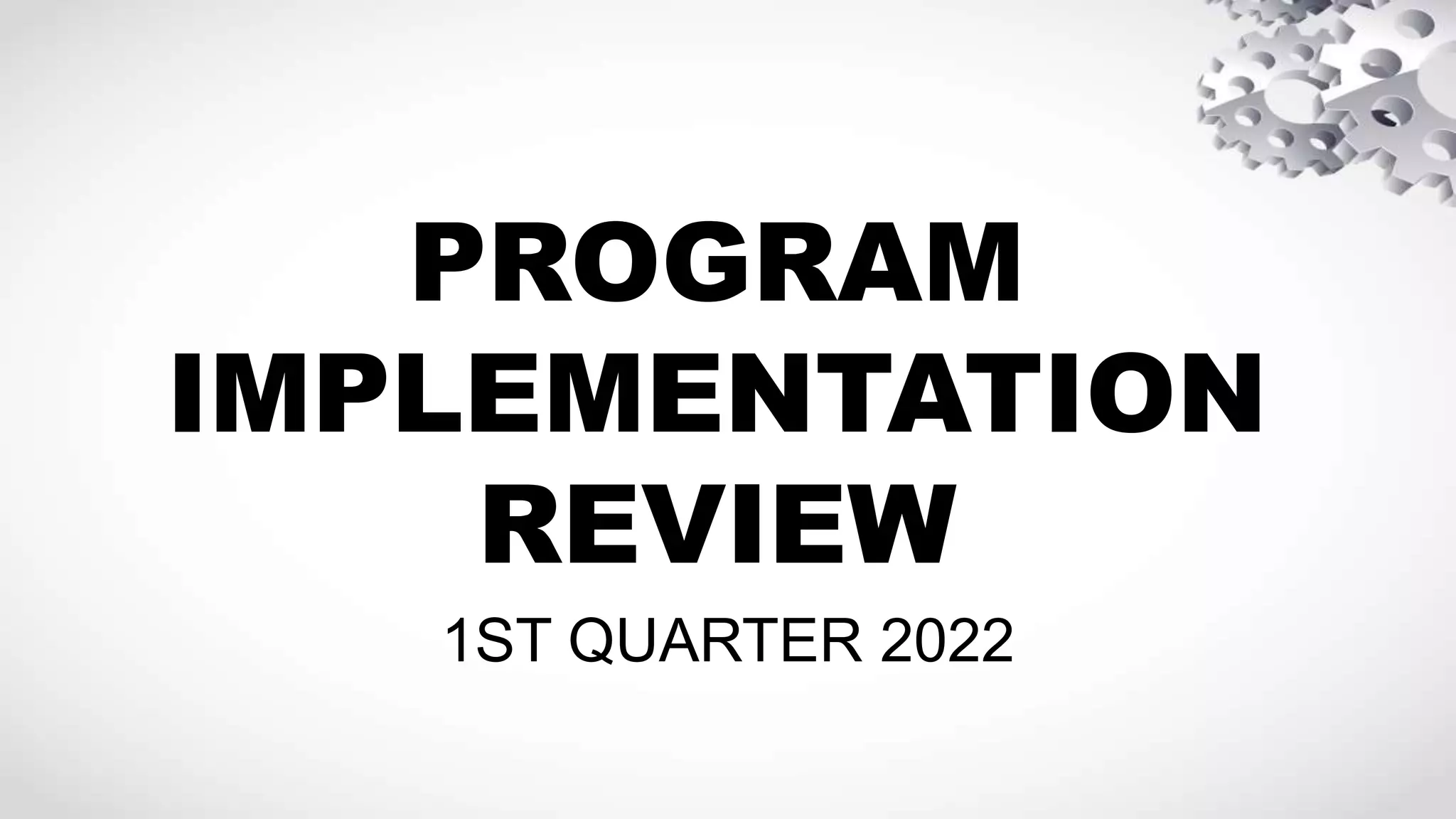 PROGRAM IMPLEMENTATION REVIEW 2022.pptx