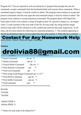 Program In C You are required to write an interactive C program that ...