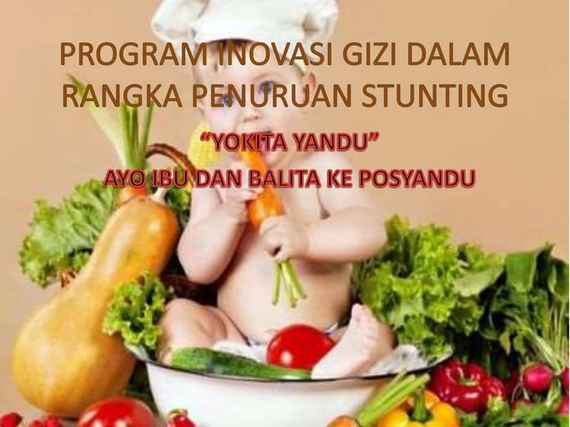 PROGRAM INOVASI GIZI DALAM RANGKA PENURUAN STUNTING.pptx