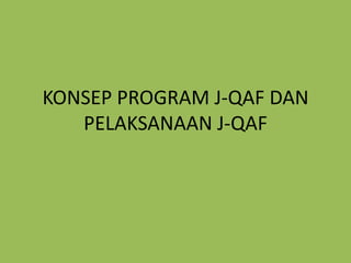 Program j qafdan pelaksanaan | PPTX