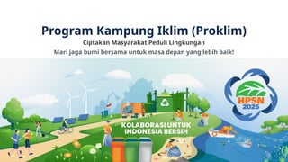 Program Kampung Iklim (Proklim) Lingkunganpptx | PPT