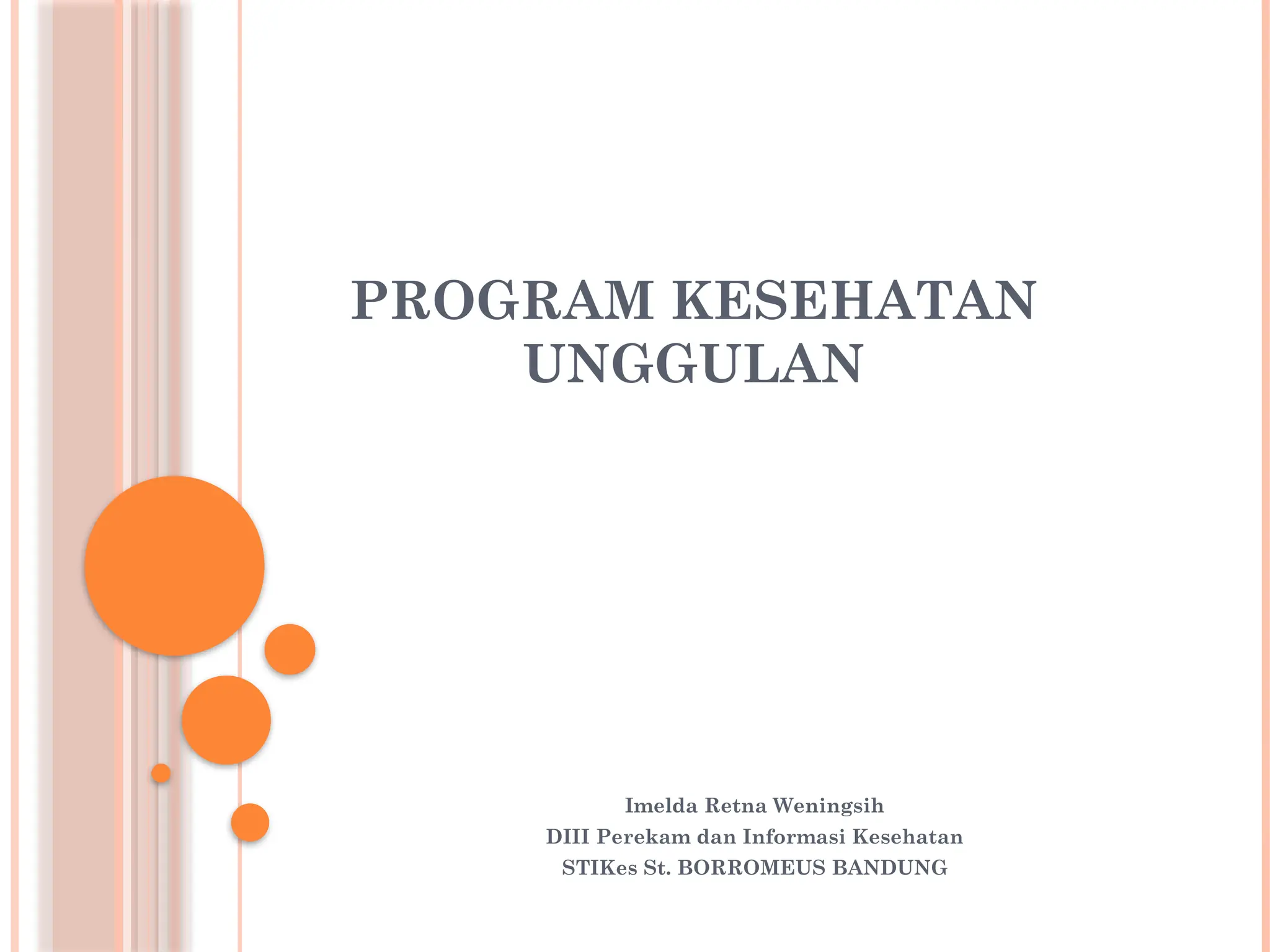 PROGRAM KESEHATAN UNGGULAN PROGRAM KESEHATAN UNGGULAN.pptx PROGRAM KESEHATAN UNGGULAN PROGRAM KESEHATAN UNGGULAN.pptx