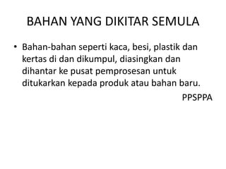 Program kitar semula | PPTX