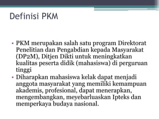 Program kreativitas mahasiswa penelitian (pkm p) | PPT