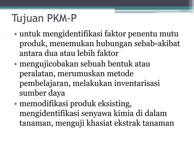 Program kreativitas mahasiswa penelitian (pkm p) | PPT