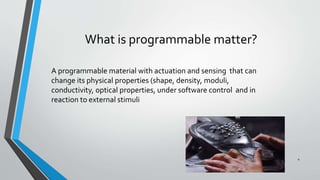 Programmable Matter | PPTX