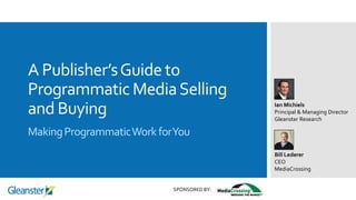 The Publishers Guide to Programmatic Media Buying and Selling | PPTX