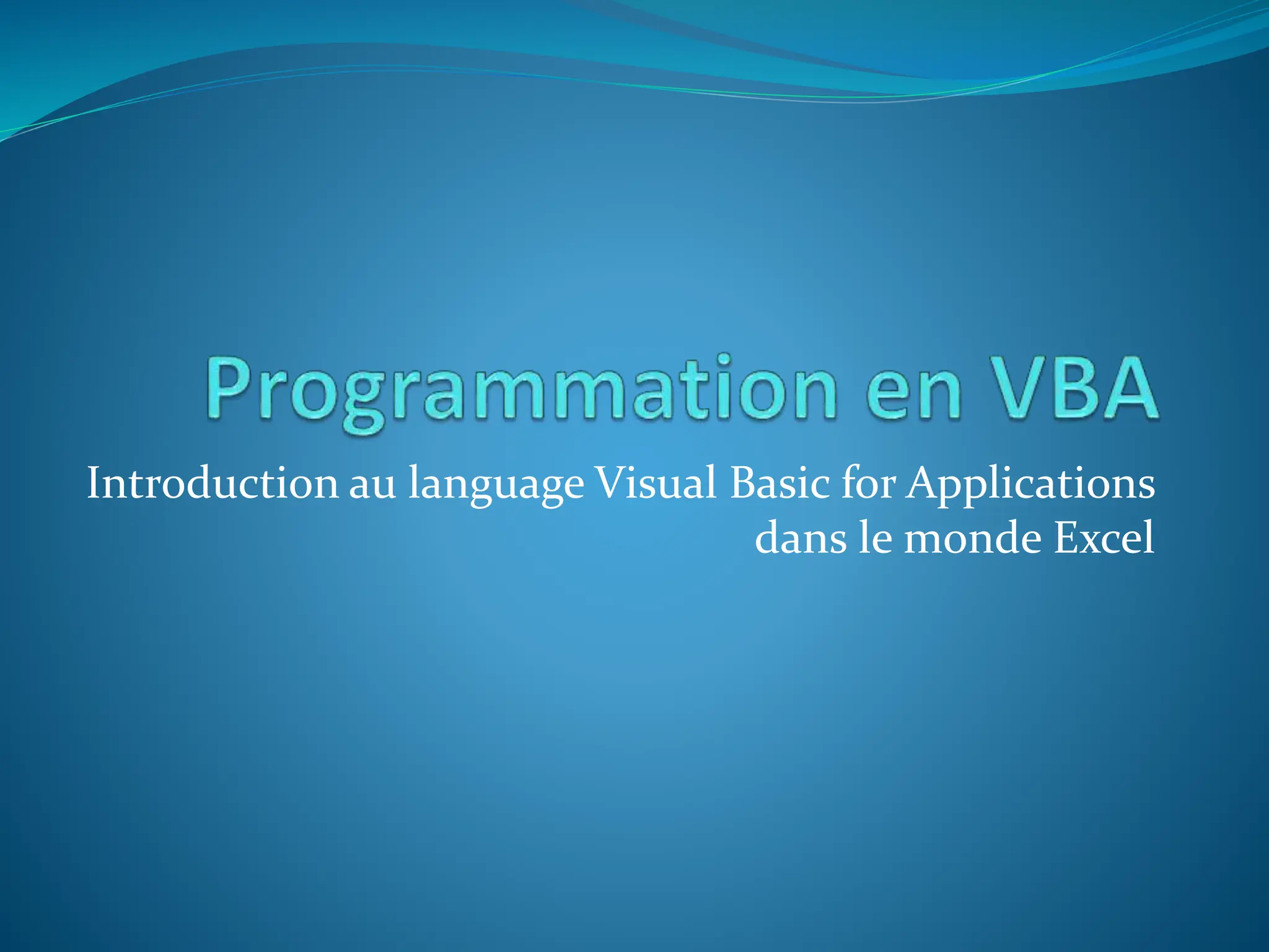 Programmation En Vba Introduction Au Language Visual Basic For Applications Dans Le Monde Excel