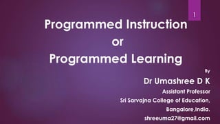 Programmed Instruction Dr. Umashree D K | PDF