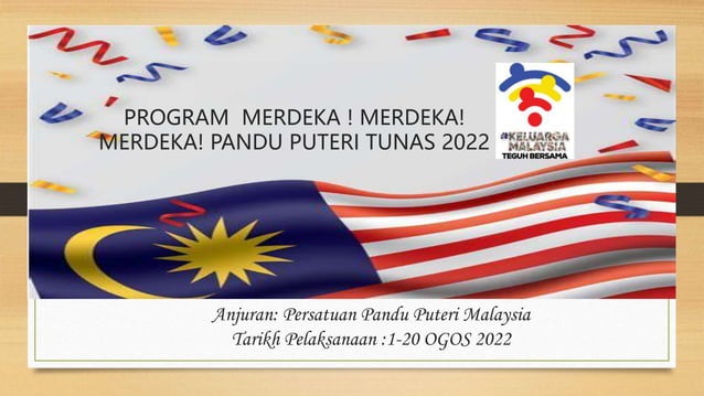 PROGRAM MERDEKA ! MERDEKA! MERDEKA! PPT 2022.pptx