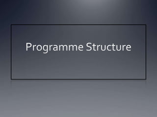 Programme structure | PPTX