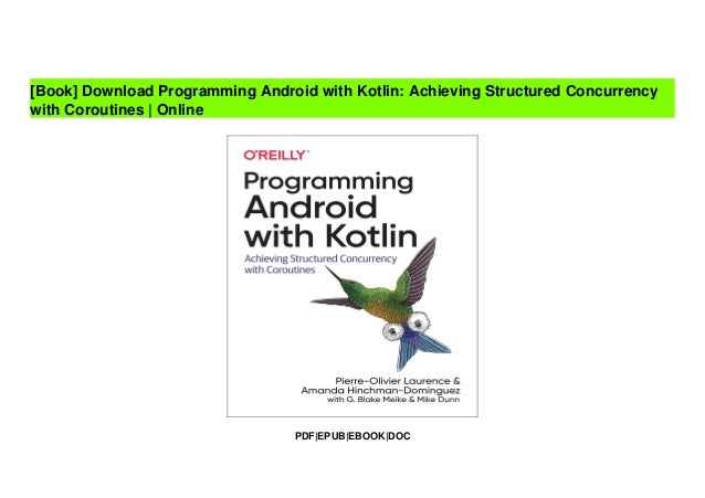 Download Programming Android With Kotlin Achieving Structured