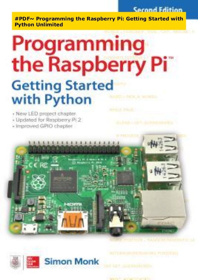 #PDF~ Programming the Raspberry Pi: Getting Started with Python Unlimited