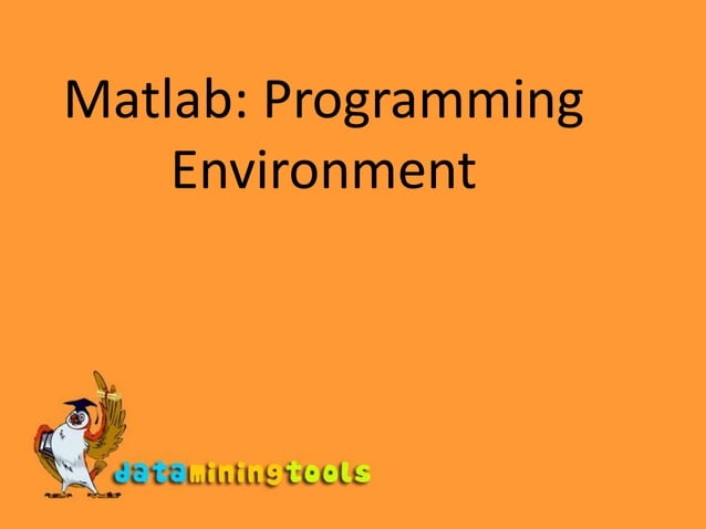 Programming Environment in Matlab | PPTX
