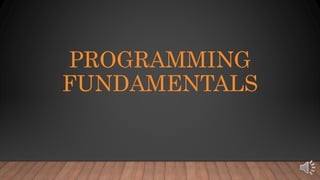 Programming fundamentals presentation | PPT
