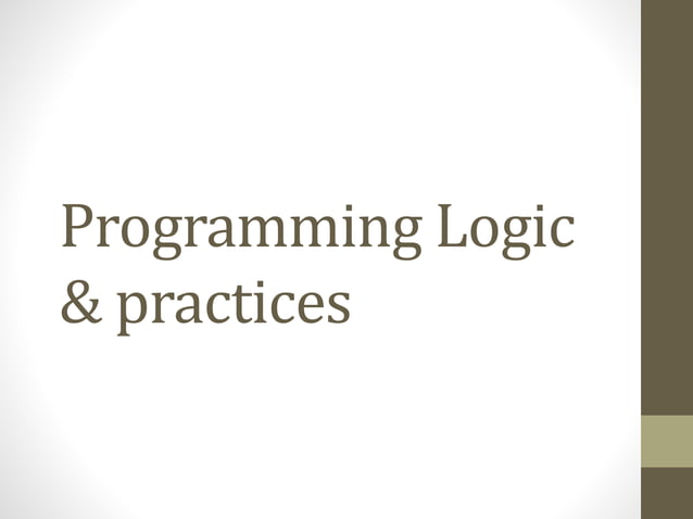 Programming Logic Andpractices Ppt 