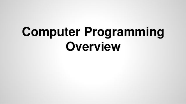 Computer Programming Overview