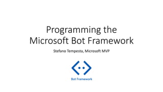 Programming the Microsoft Bot Framework | PPT