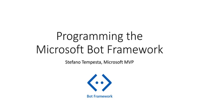 Programming the Microsoft Bot Framework | PPT