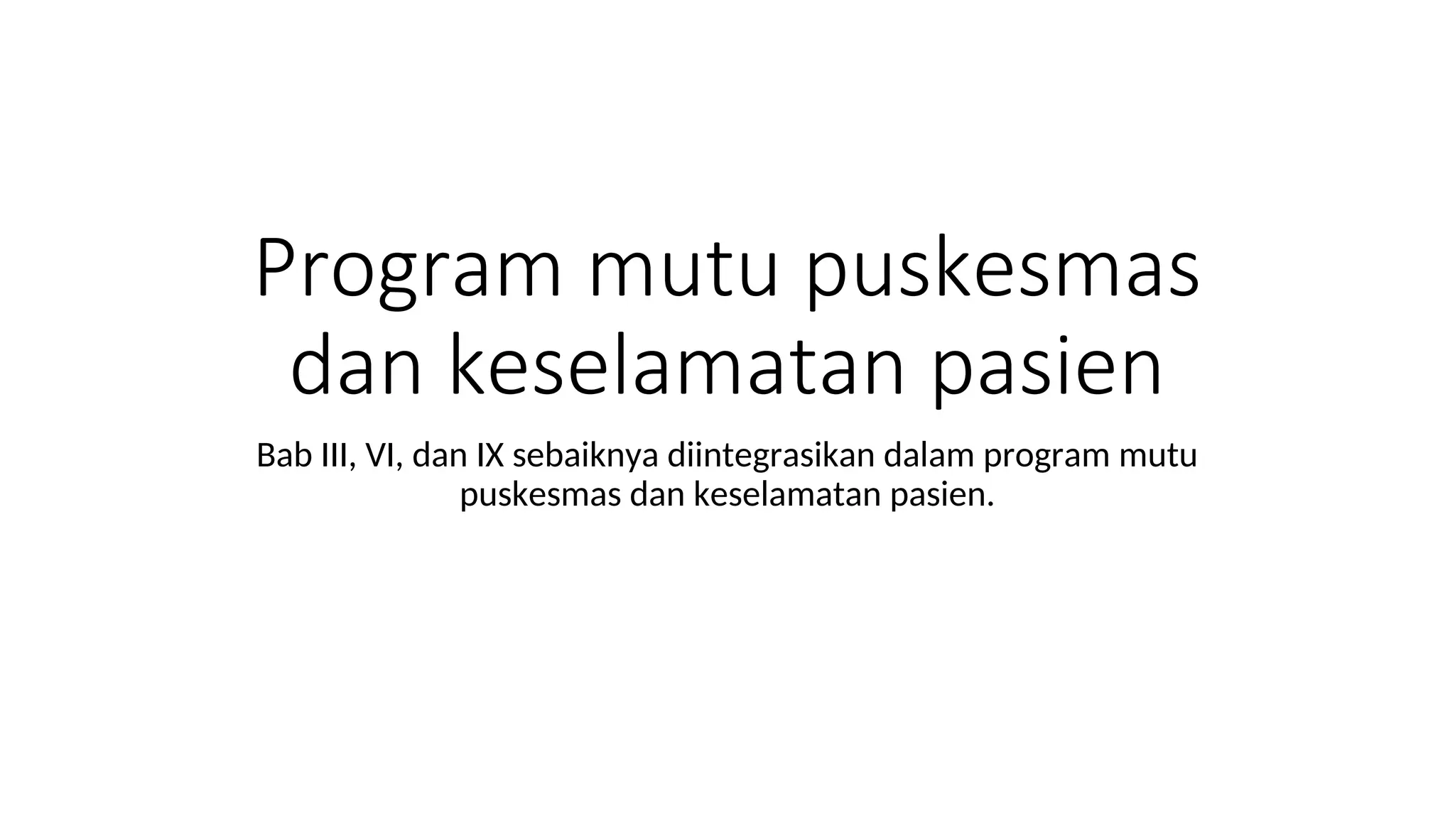 Program mutu puskesmas dan keselamatan pasien | PPT