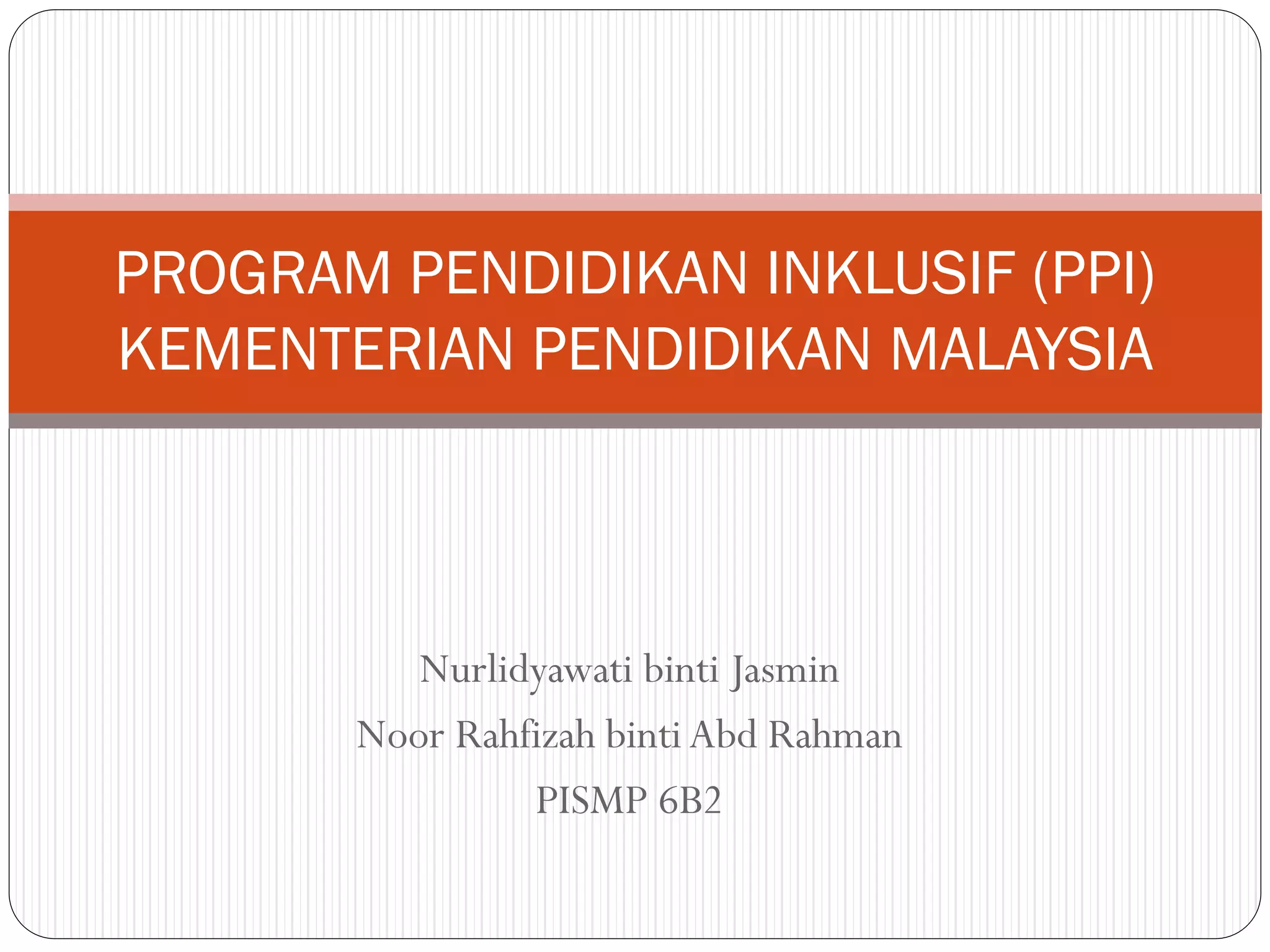 Program pendidikan inklusif (ppi) KPM | PPTX