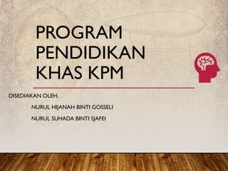 Program pendidikan khas integrasi KPM | PPTX