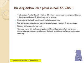 Program pengukuhan sukan hoki SK CBN1 | PDF