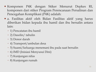 Program Perencanaan Persalinan dan Pencegahan Komplikasi (P4K).pptx