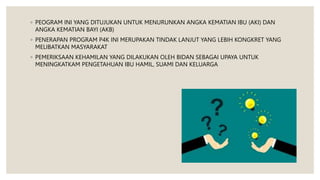 Program perencanaan persalinan dan pencegah komplikasi (p4k) APENG.pptx