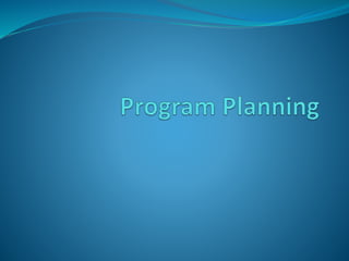 Program Planning Priciples of programme planning.pptx