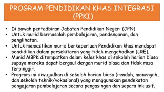 Pengenalan Program Pendidikan Khas Integrasi- PPKI.pptx