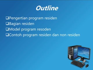 Program residen dan non residen | PPTX