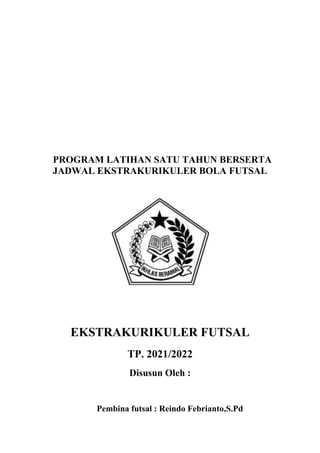 PROGRAM SATU TAHUN EKSTRAKULIKULER BOLA FUTSAL MTS N 1 BENGKULU UTARA ...